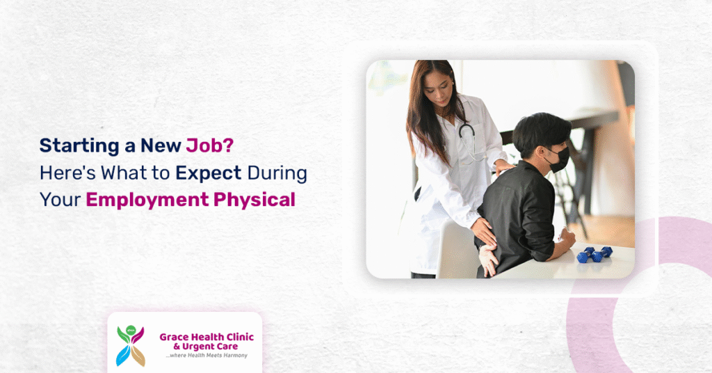 Starting a New Job? Here's What to Expect During Your Employment Physical
